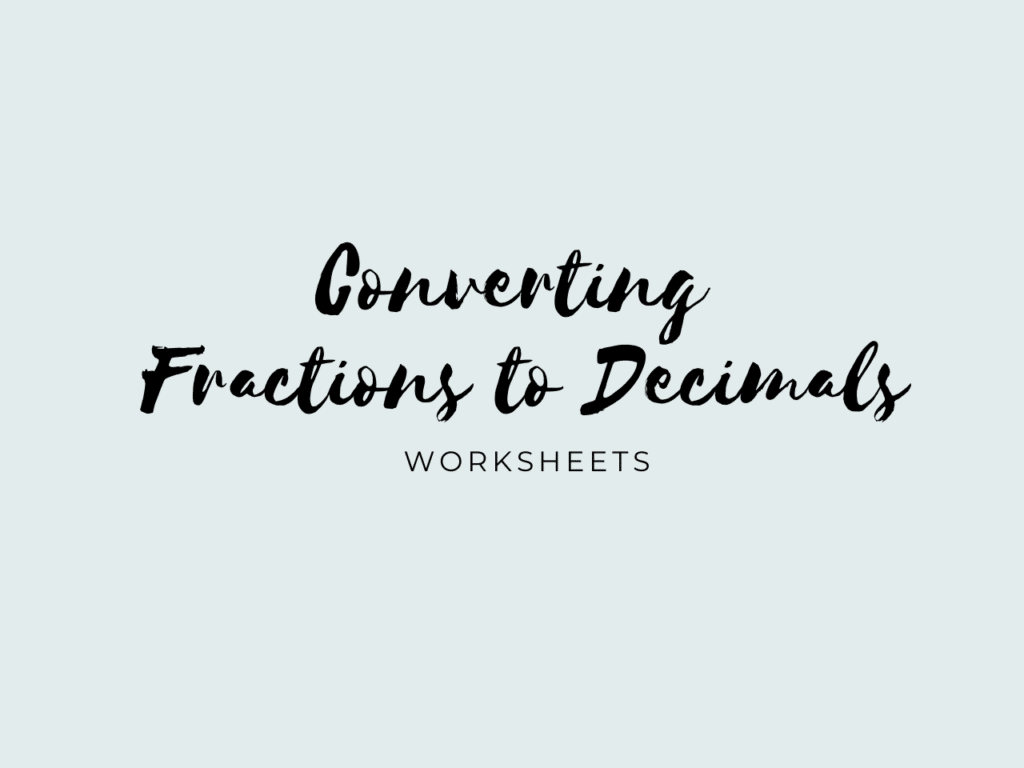 11 Engaging Converting Fractions To Decimals Worksheets - The Teach ...